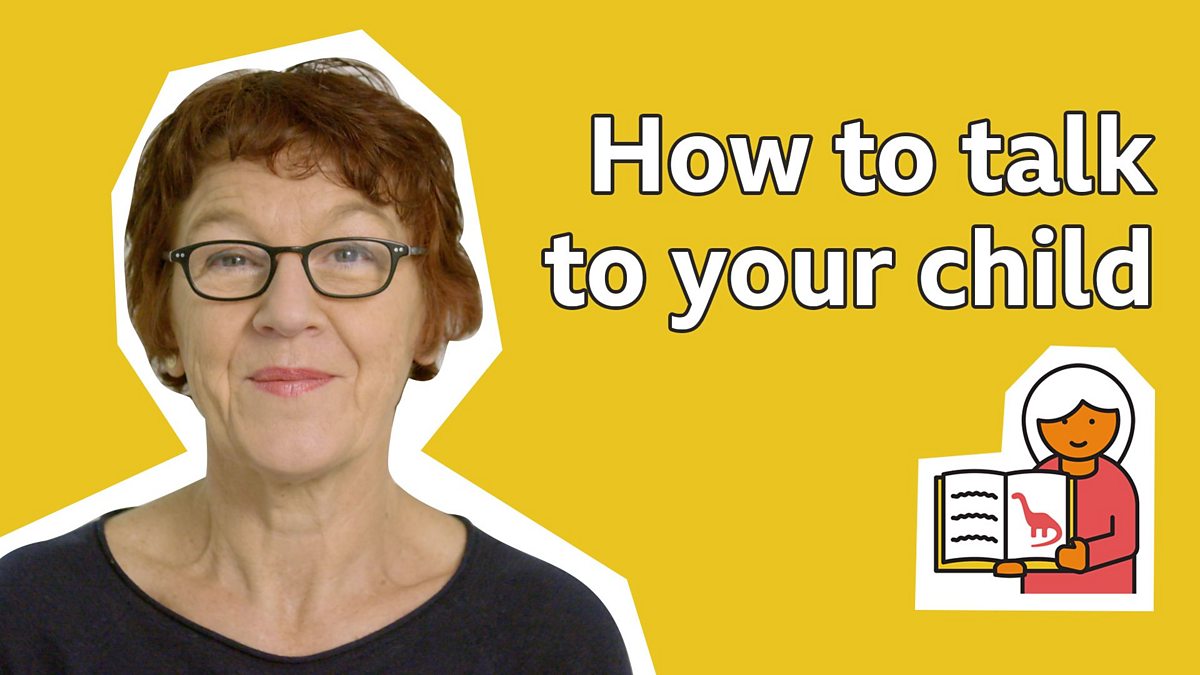 How to talk to your child - BBC Bitesize