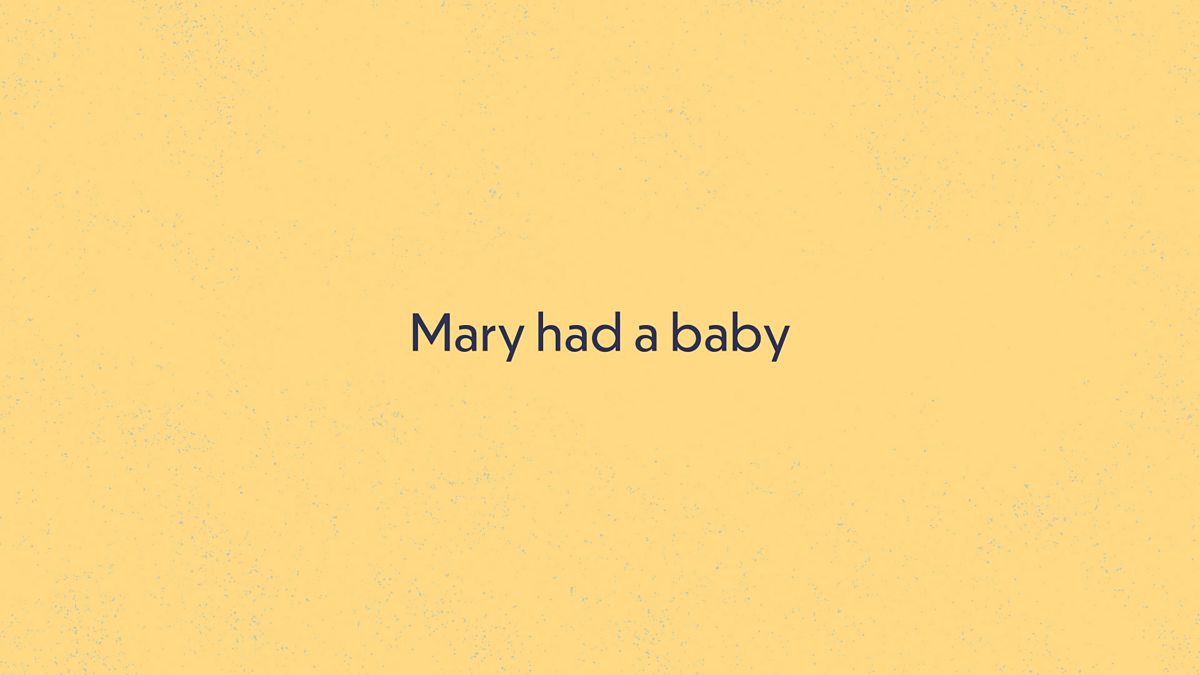 Mary had a baby - BBC Teach