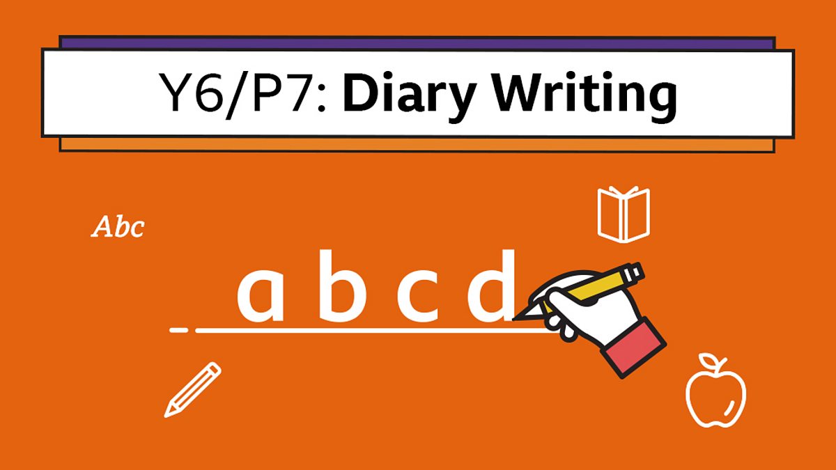 Diary Writing English Learning With BBC Bitesize BBC Bitesize