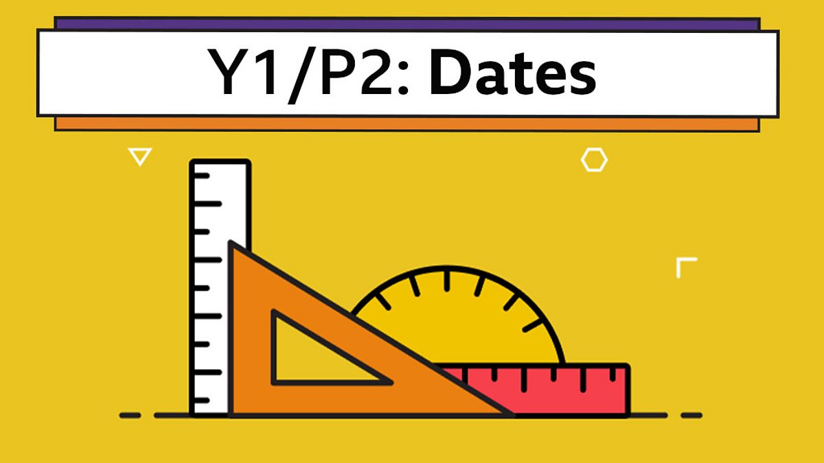 Dates - Maths - Learning with BBC Bitesize - BBC Bitesize