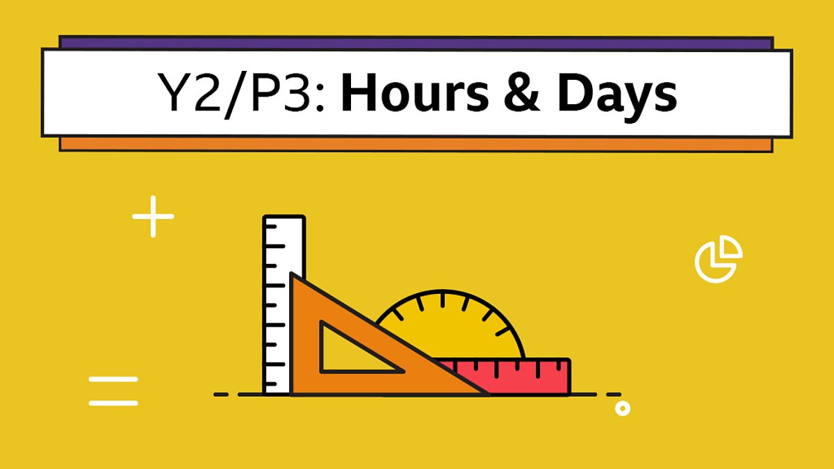 Hours and days - Maths - Learning with BBC Bitesize - BBC Bitesize