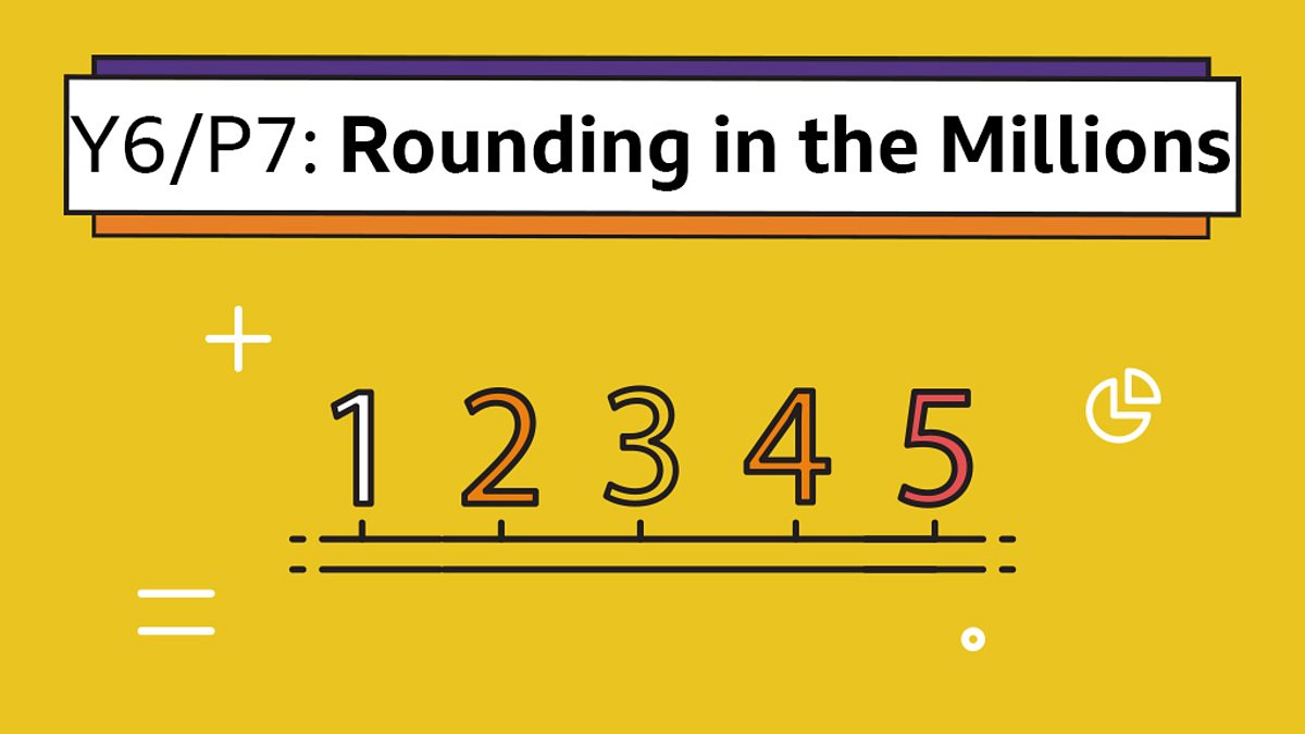 Rounding Numbers In The Millions Maths Learning With BBC Bitesize Rounding Numbers In The Millions Maths Learning With BBC Bitesize