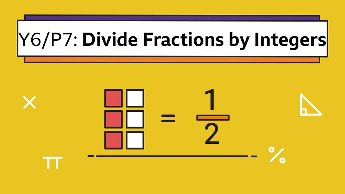 Divide Fractions By Integers Maths Learning With BBC Bitesize BBC