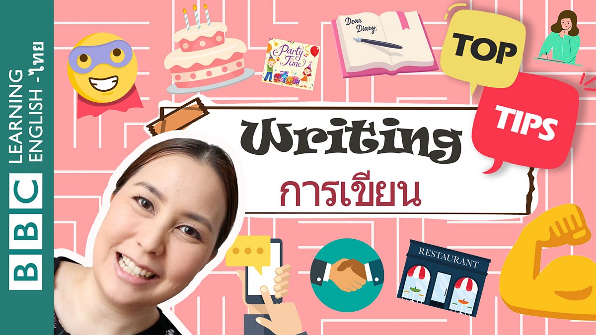 BBC Learning English - Top Tips for Students / การเขียน - เคล็ดลับพัฒนา ...