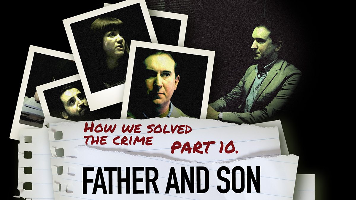 BBC Learning English - How we solved the crime: Father and Son / Part ...