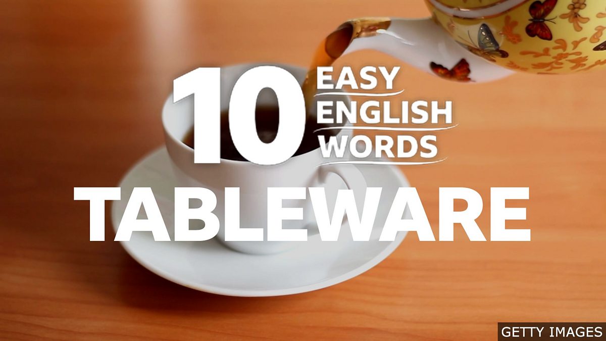 BBC Learning English 10 Easy English Words Tableware