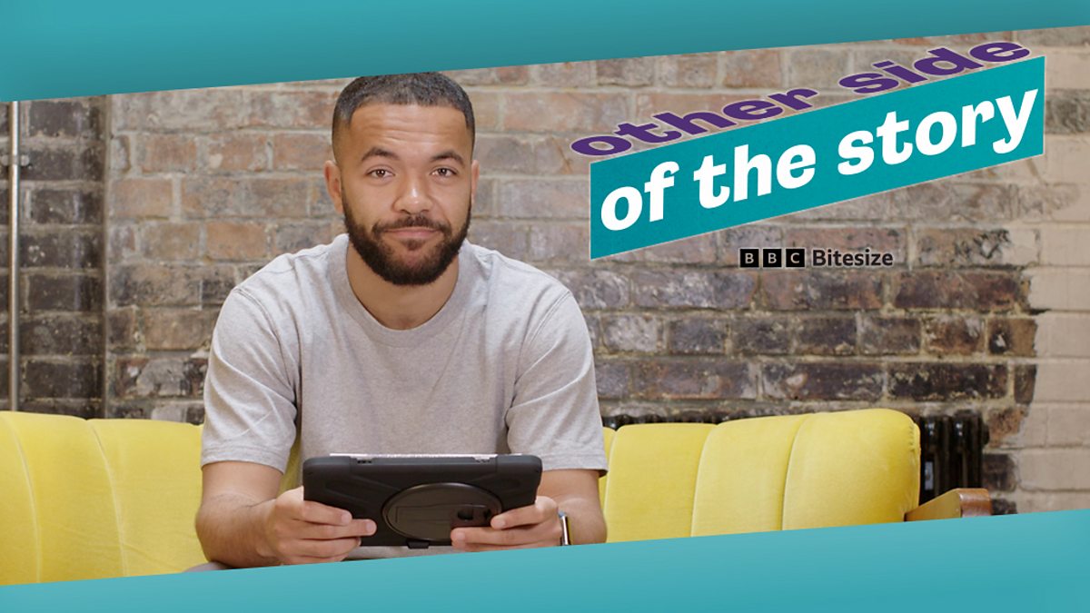What is the Other Side of the Story? - BBC Bitesize