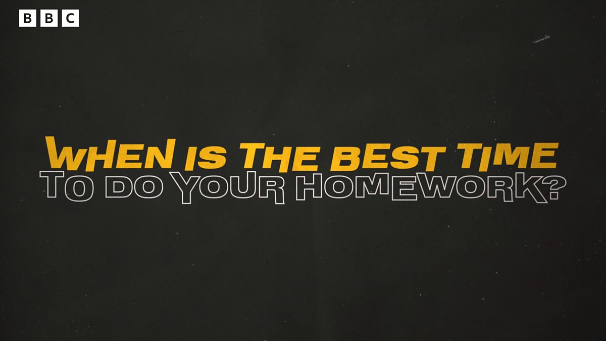 When should I do my homework? - BBC Bitesize