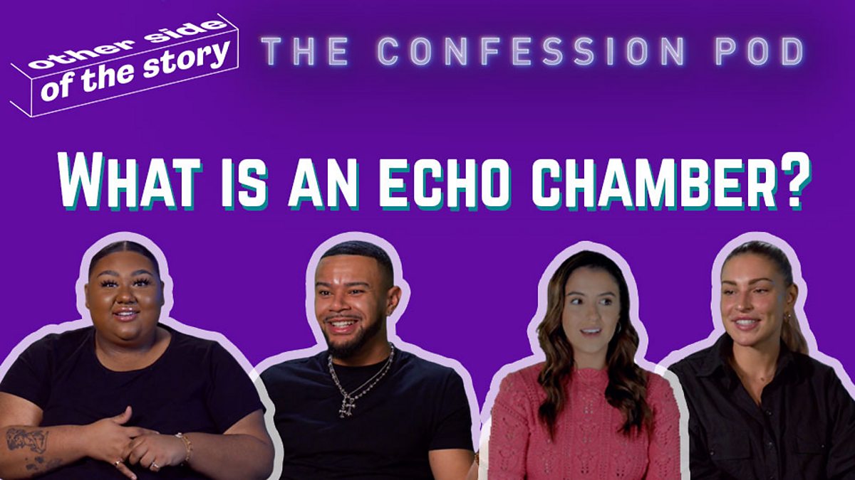 What is an Echo Chamber? "It's where you think the whole world revolves around your opinions ...