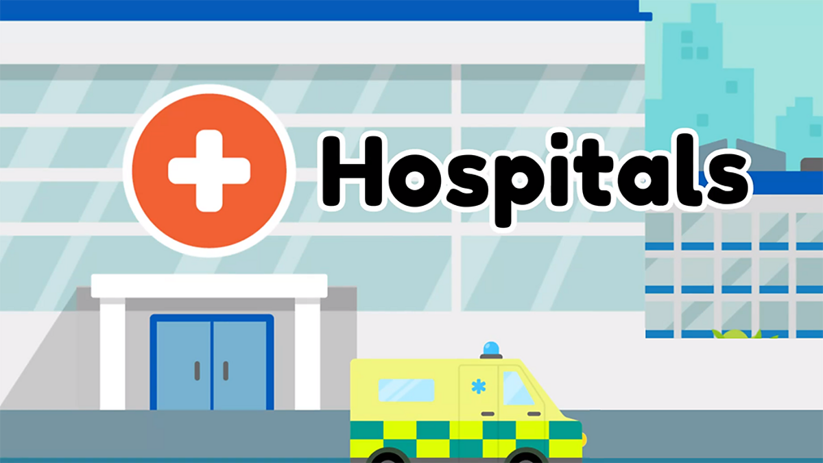 Hospitals vocabulary – KS1 English curriculum - BBC Bitesize