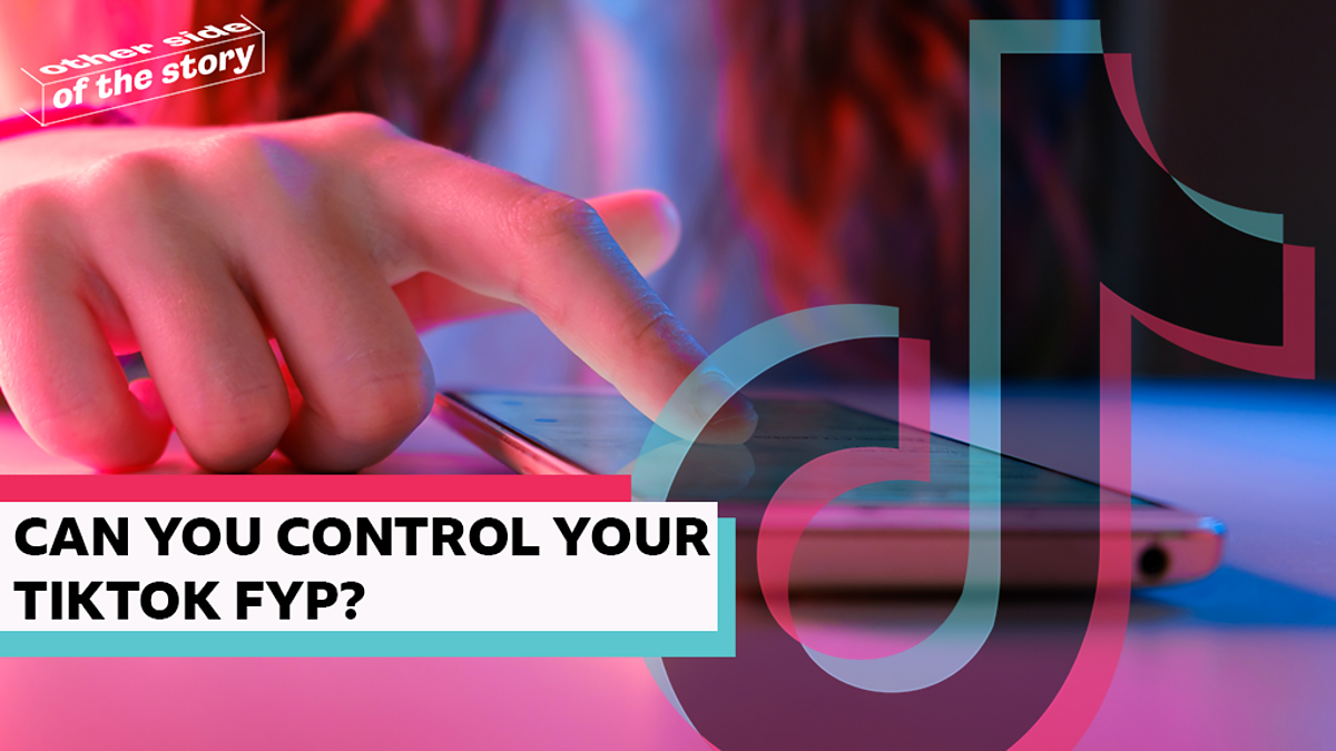 Can You Control Your Tiktok Fyp Bbc Bitesize