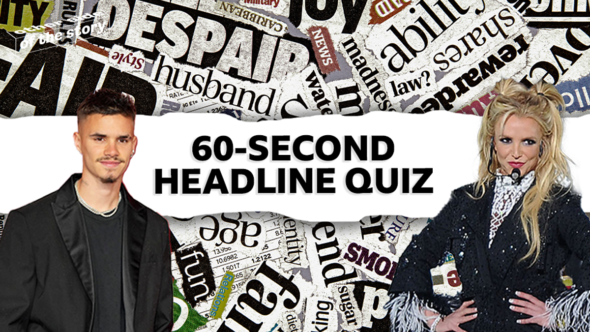Match the celeb to the headline quiz - BBC Bitesize