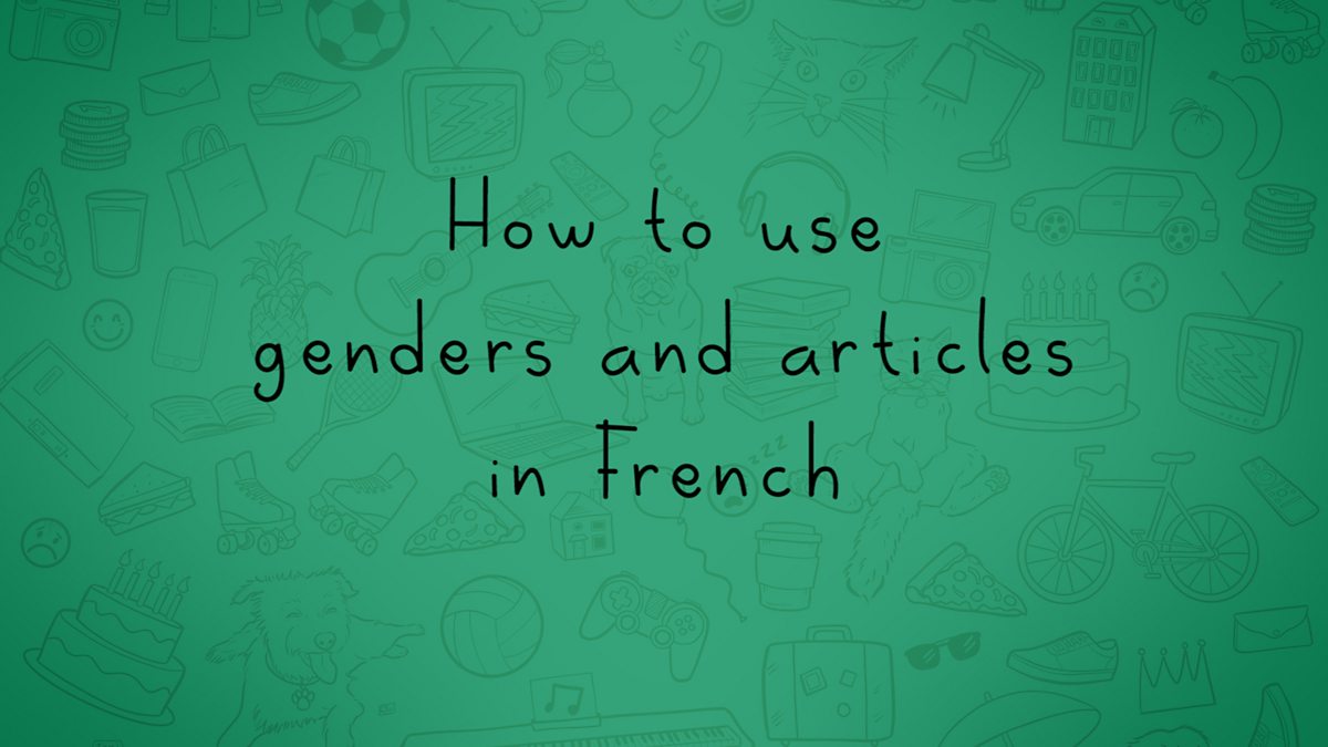 How to use gender and articles - Grammar: Gender, nouns and articles ...