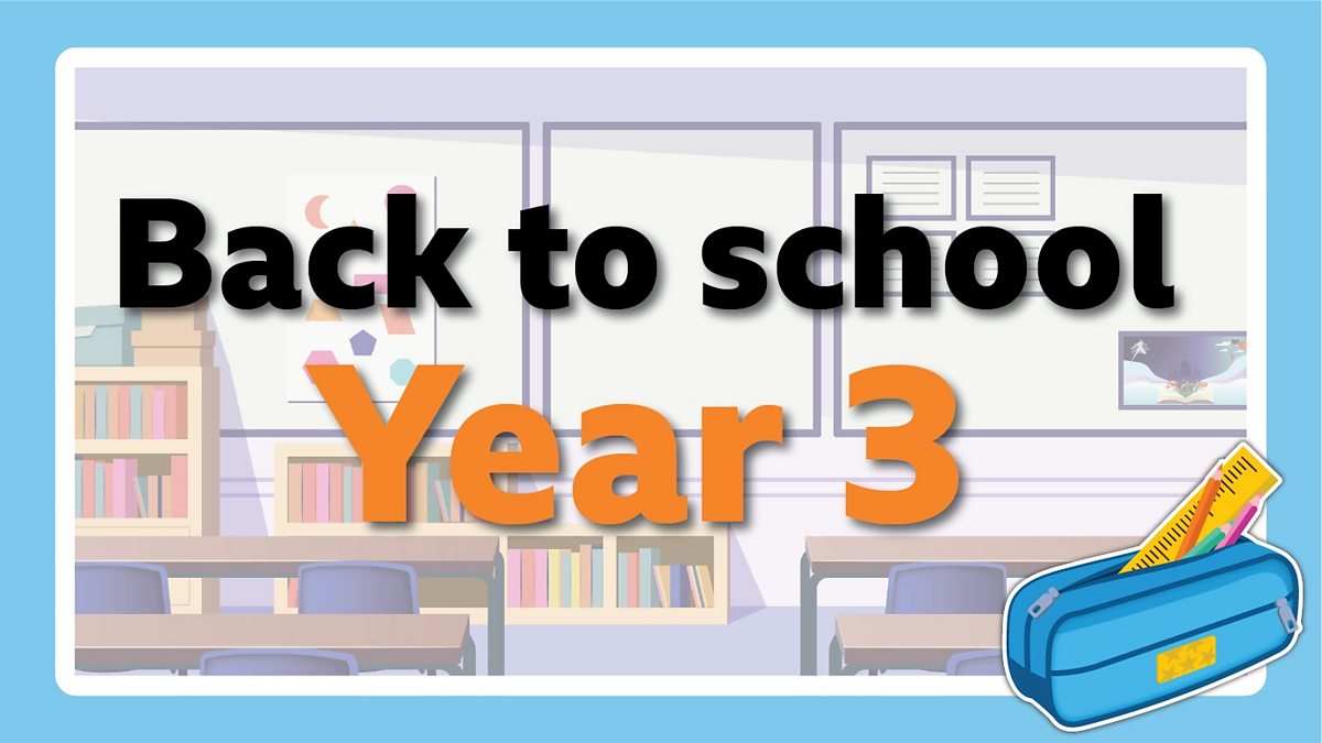 What to expect in year 3 | KS2 | Age 7-8 - BBC Bitesize