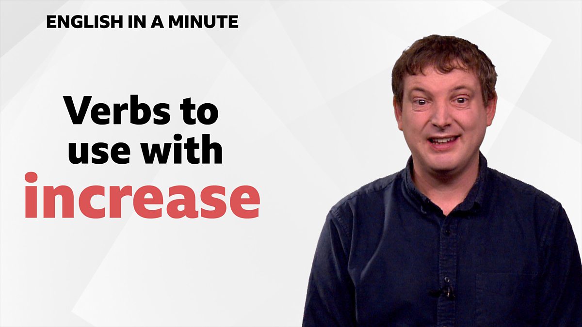 BBC Learning English - English in a Minute Series 4 / Verbs to use with ...