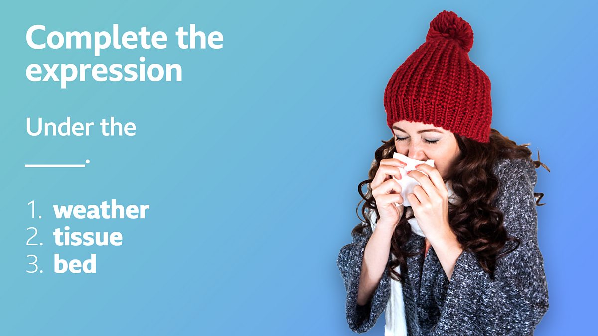 BBC Learning English - Quizzes / Complete the expression