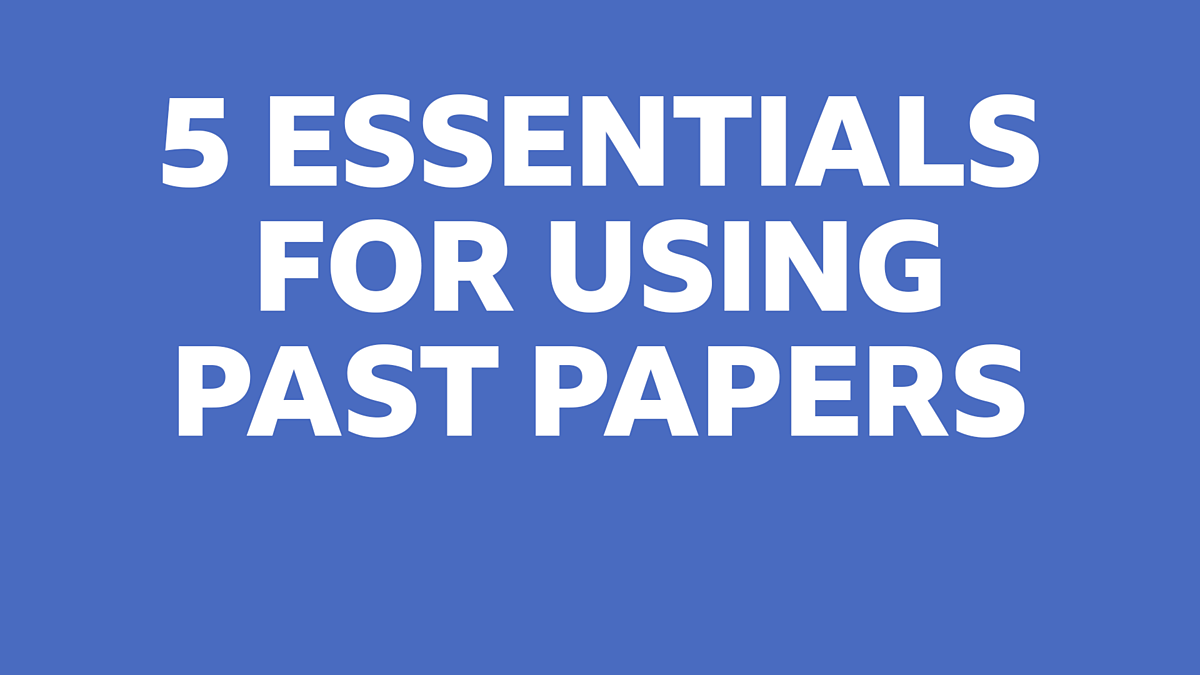 How do I use past papers when revising for my GCSE or National exams ...