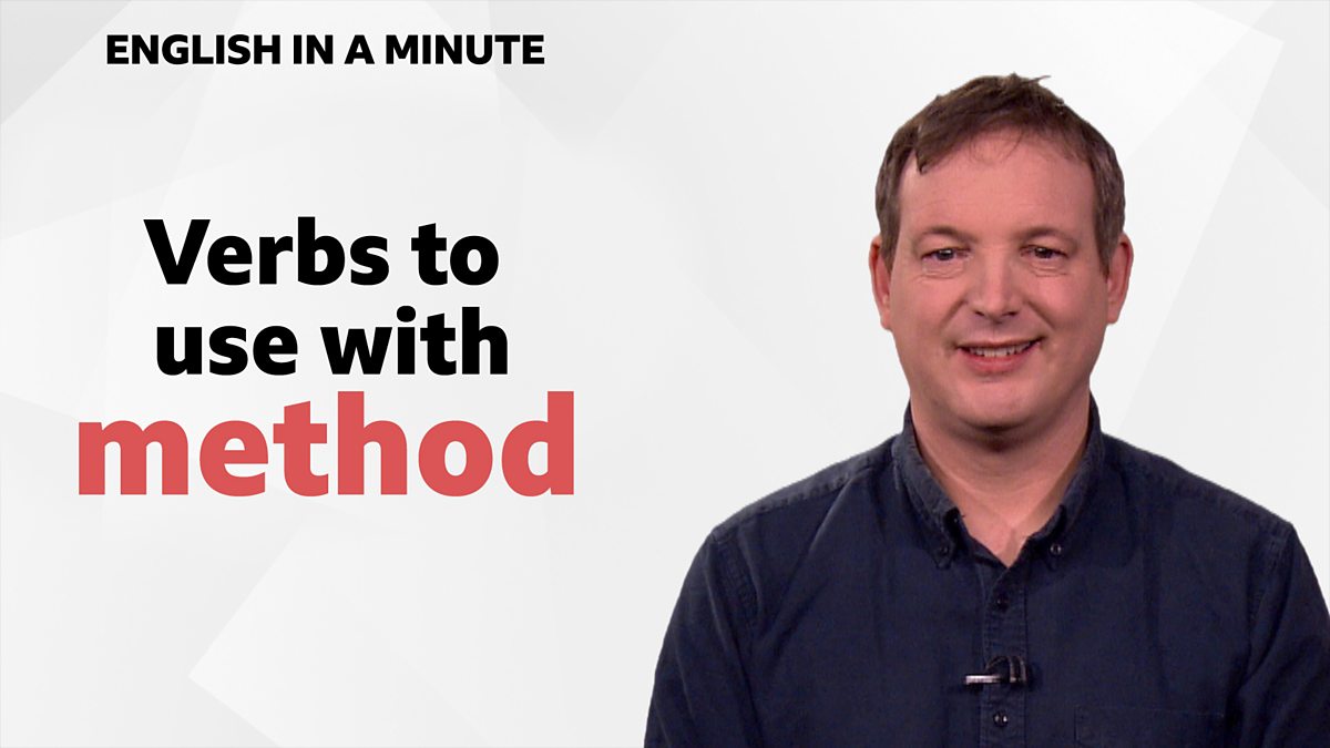 BBC Learning English - English in a Minute Series 4 / Verbs to use with ...