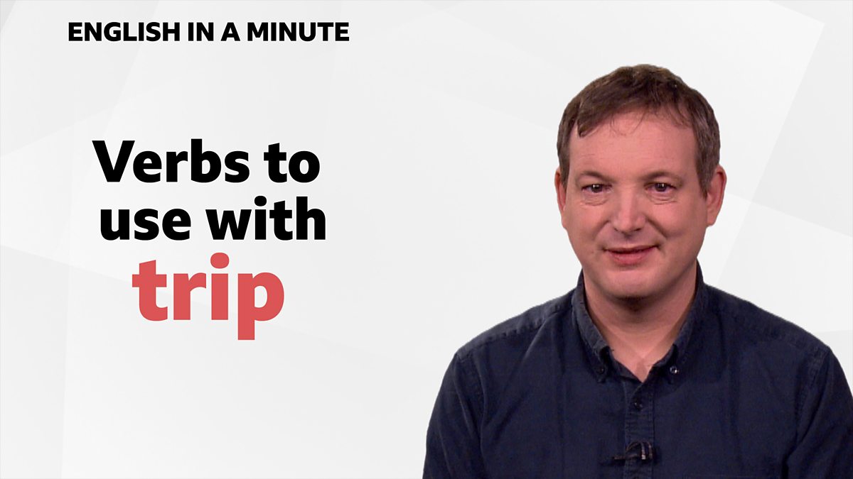 BBC Learning English - English in a Minute Series 4 / Verbs to use with ...