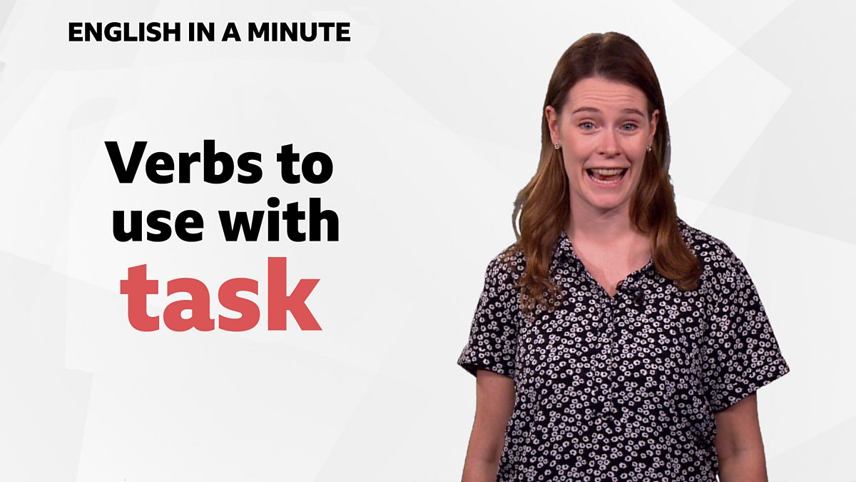 BBC Learning English - English in a Minute Series 4 / Verbs to use with ...