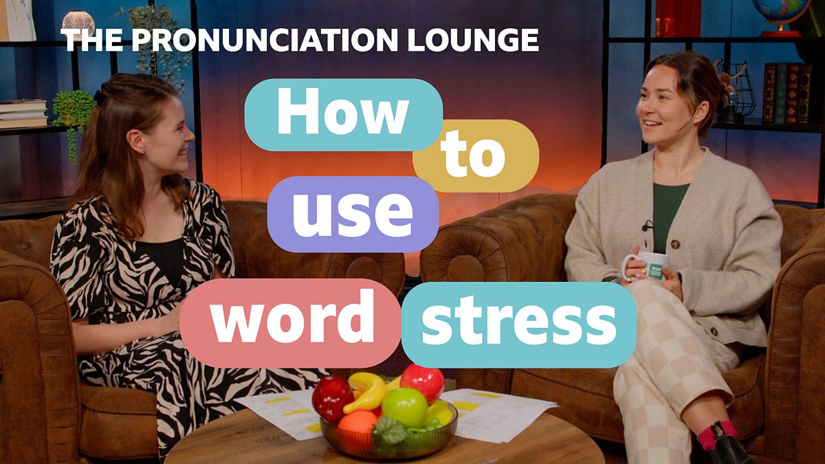BBC Learning English - The Pronunciation Lounge / How to use word stress