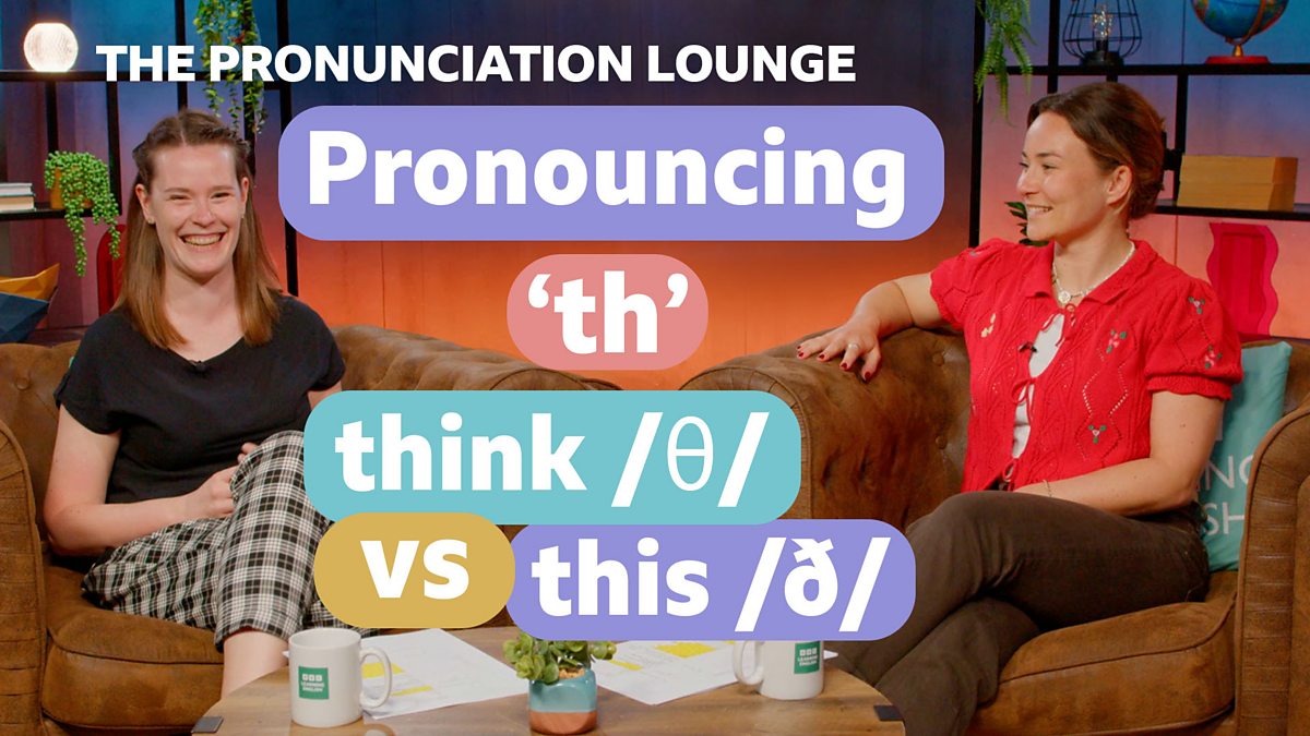 BBC Learning English - The Pronunciation Lounge / Pronouncing 'th ...