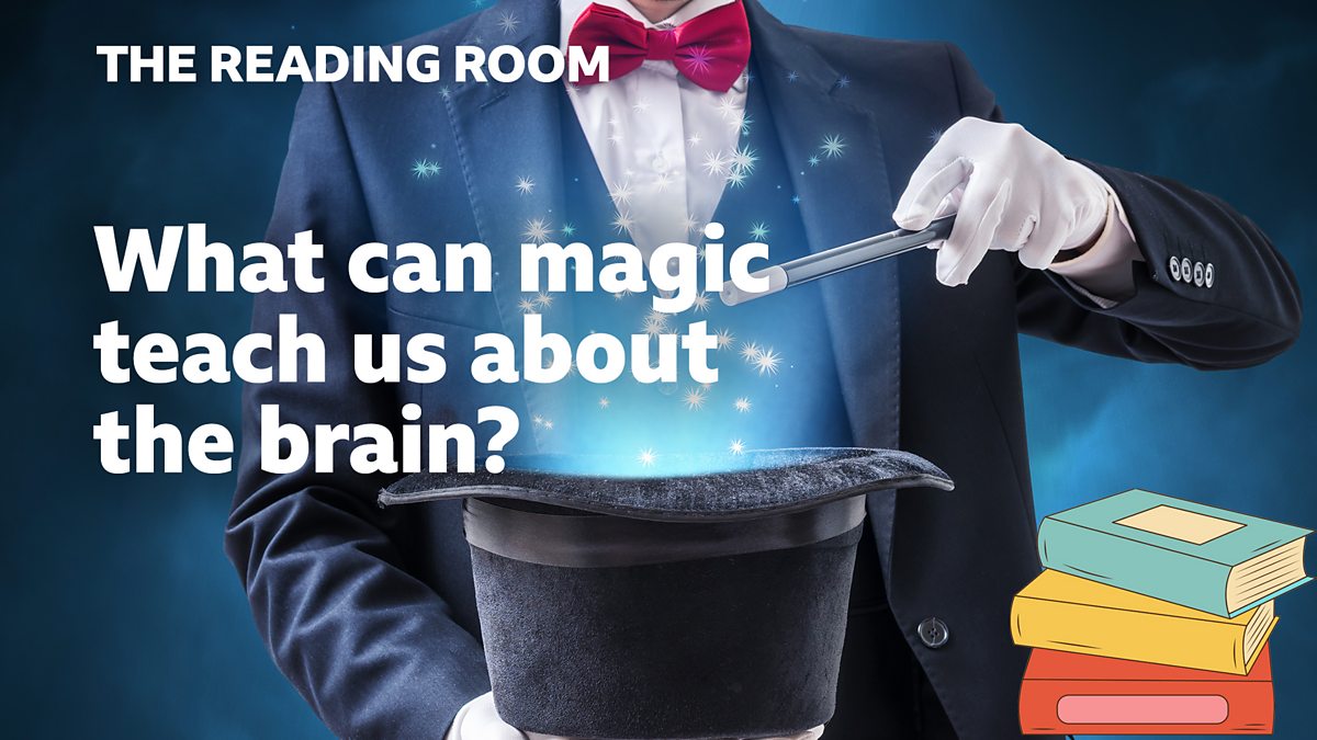 BBC Learning English - The Reading Room / What can magic teach us about ...