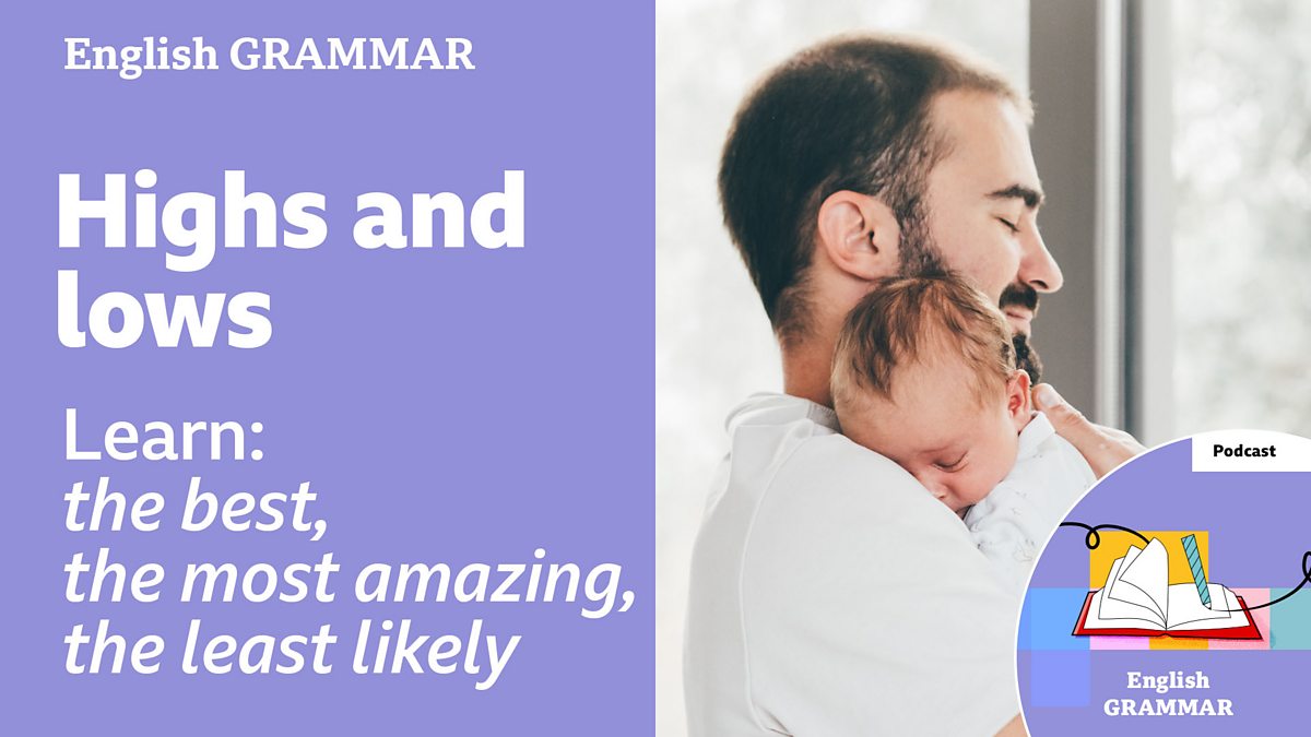 BBC Learning English - Learning English Grammar / Highs and lows