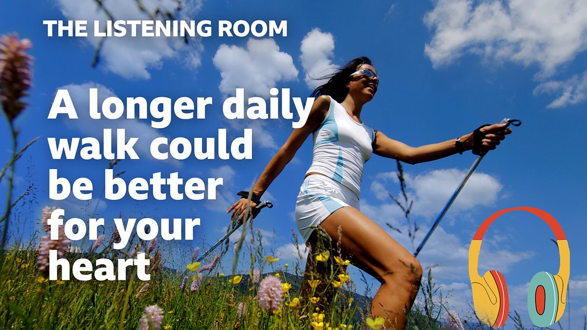 BBC Learning English - The Listening Room / A longer daily walk could ...