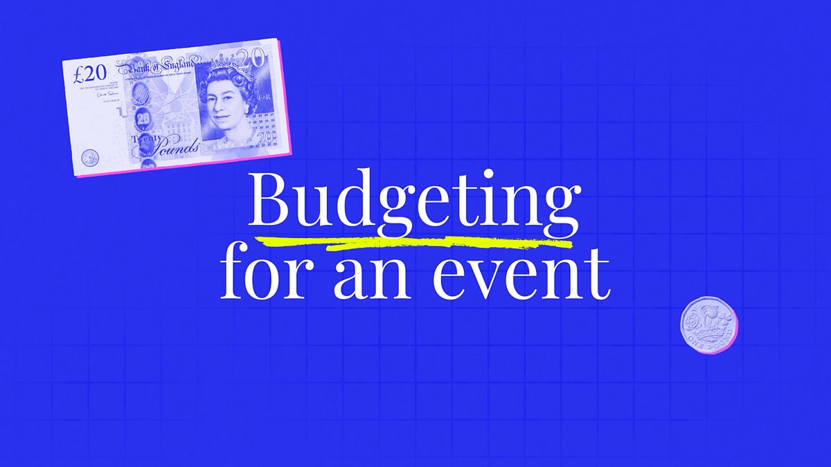 Budgeting for an event - Financial skills: Video playlist - BBC Bitesize
