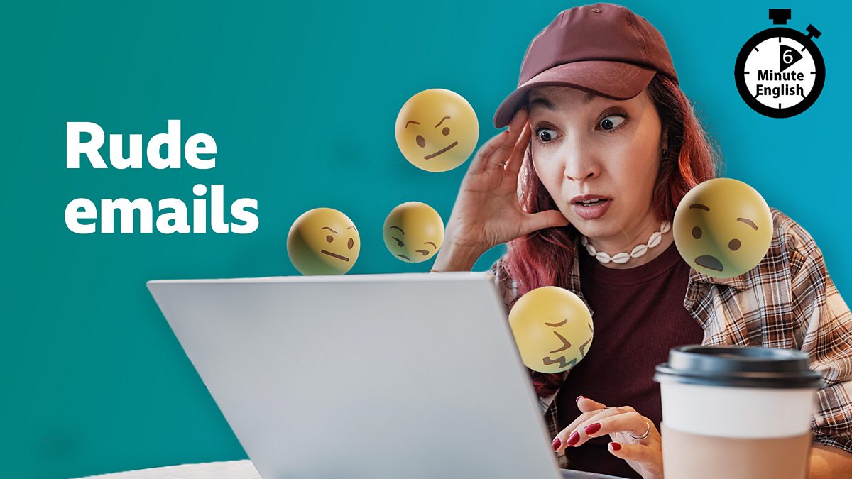 BBC Learning English - 6 Minute English / Rude emails