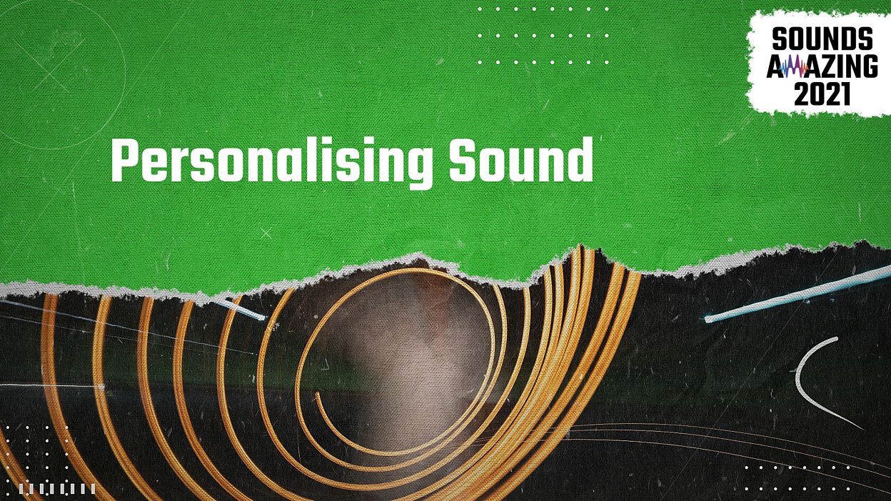 Sounds Amazing 2021 - review - BBC R&D