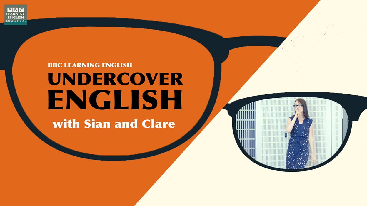 BBC Learning English - Course: Undercover English Thai / Unit 1