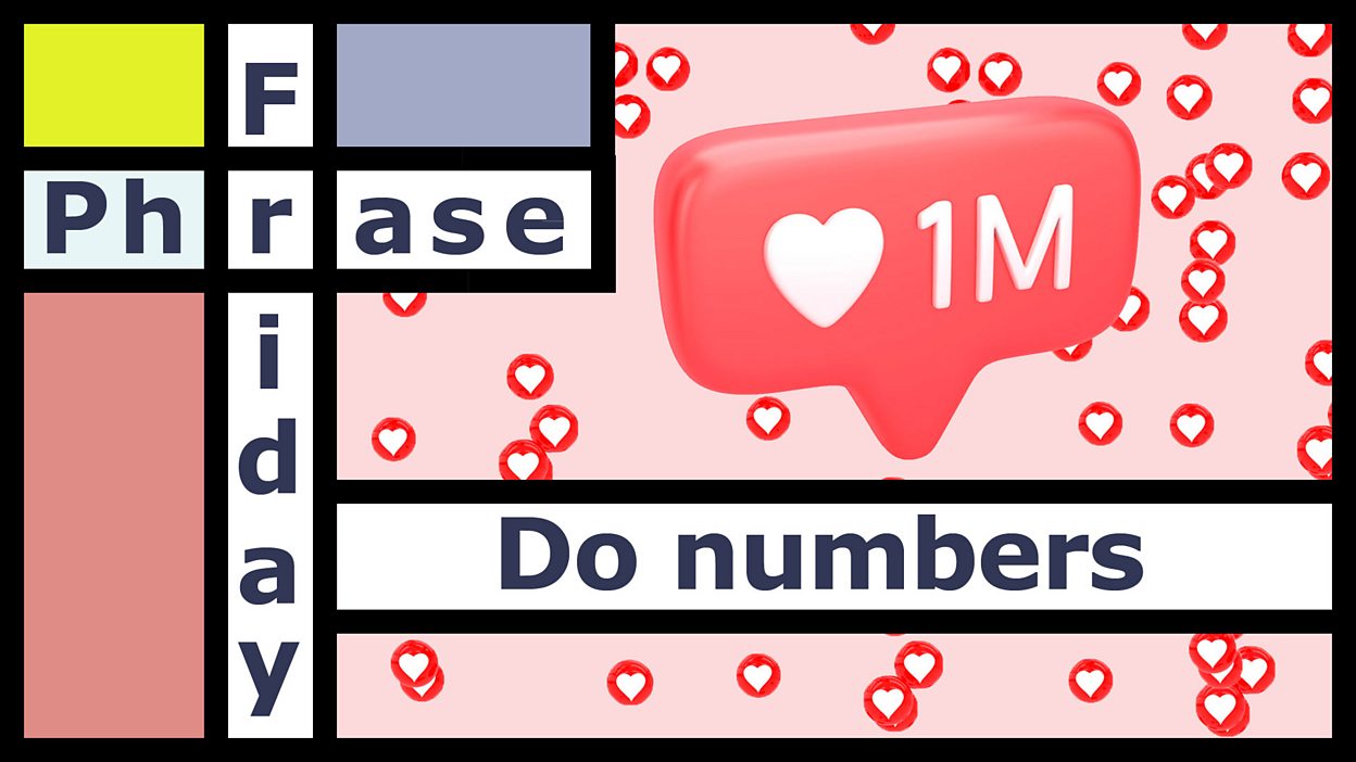 BBC Learning English - Friday Phrase / Do numbers