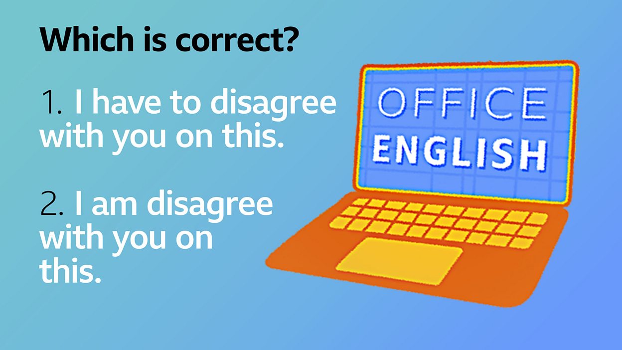 BBC Learning English - Quizzes / How do you disagree?