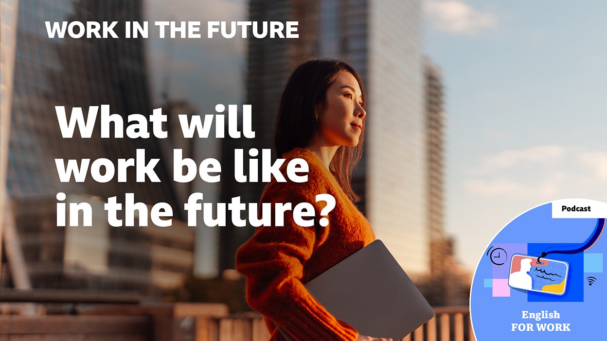 BBC Learning English - Work in the future