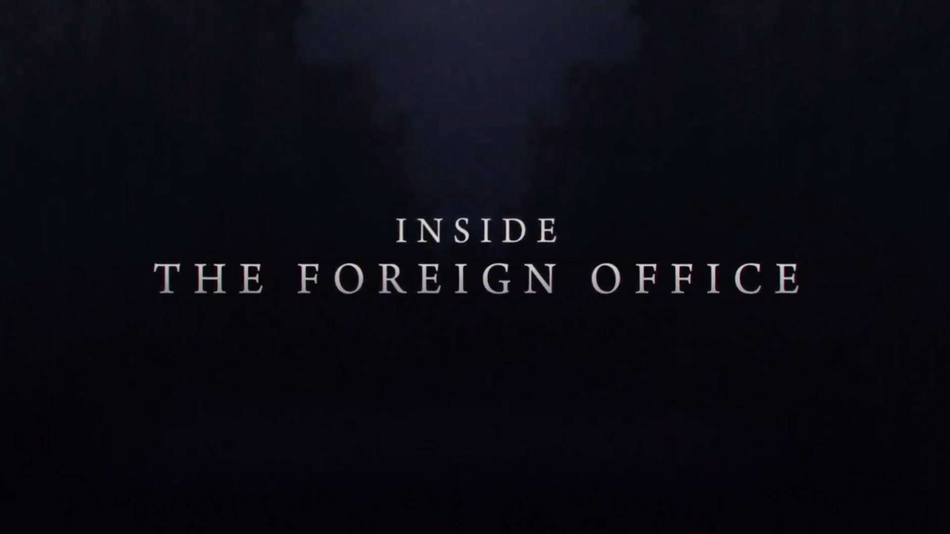 BBC Two - Inside the Foreign Office, Inside The Foreign Office