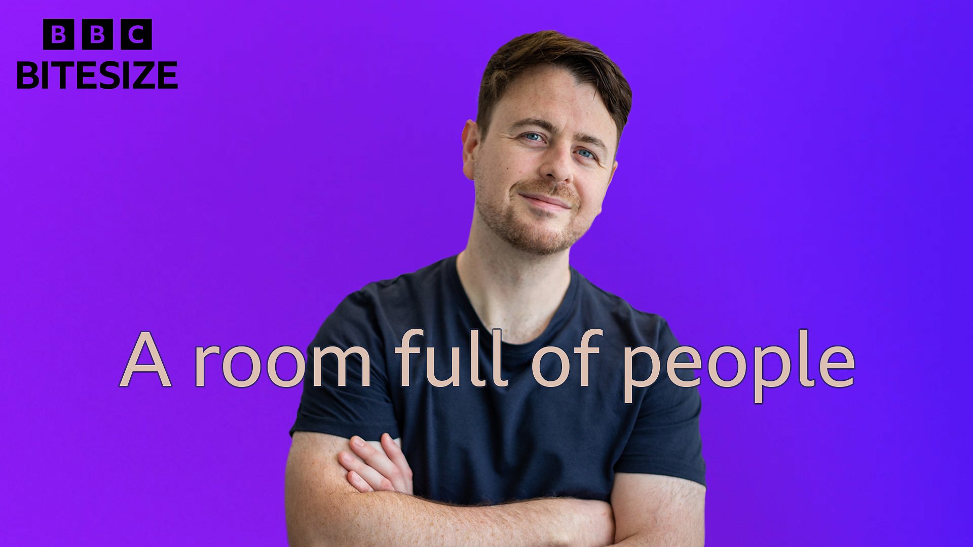 BBC - Learning, Anxiety Josh: A Room Full of People