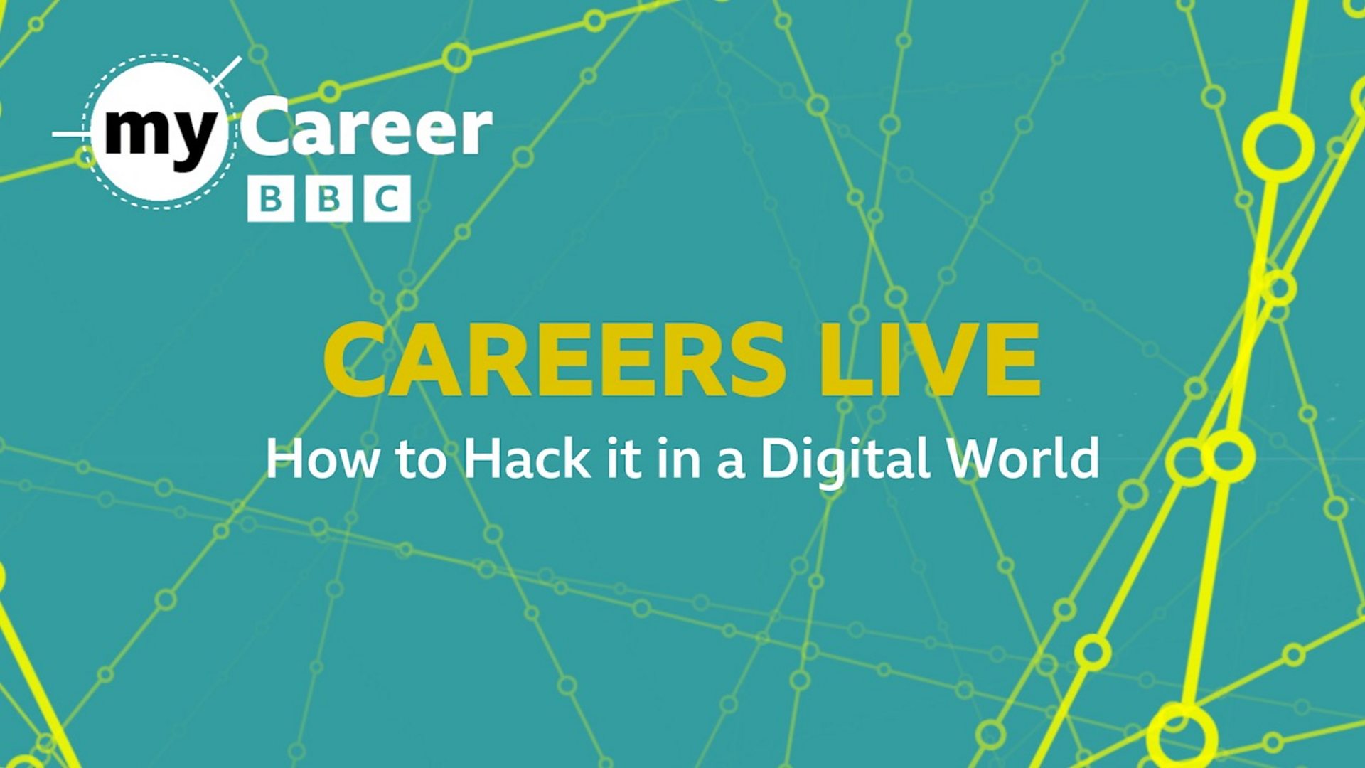 Careers live: How to Hack it in a Digital World - Academy