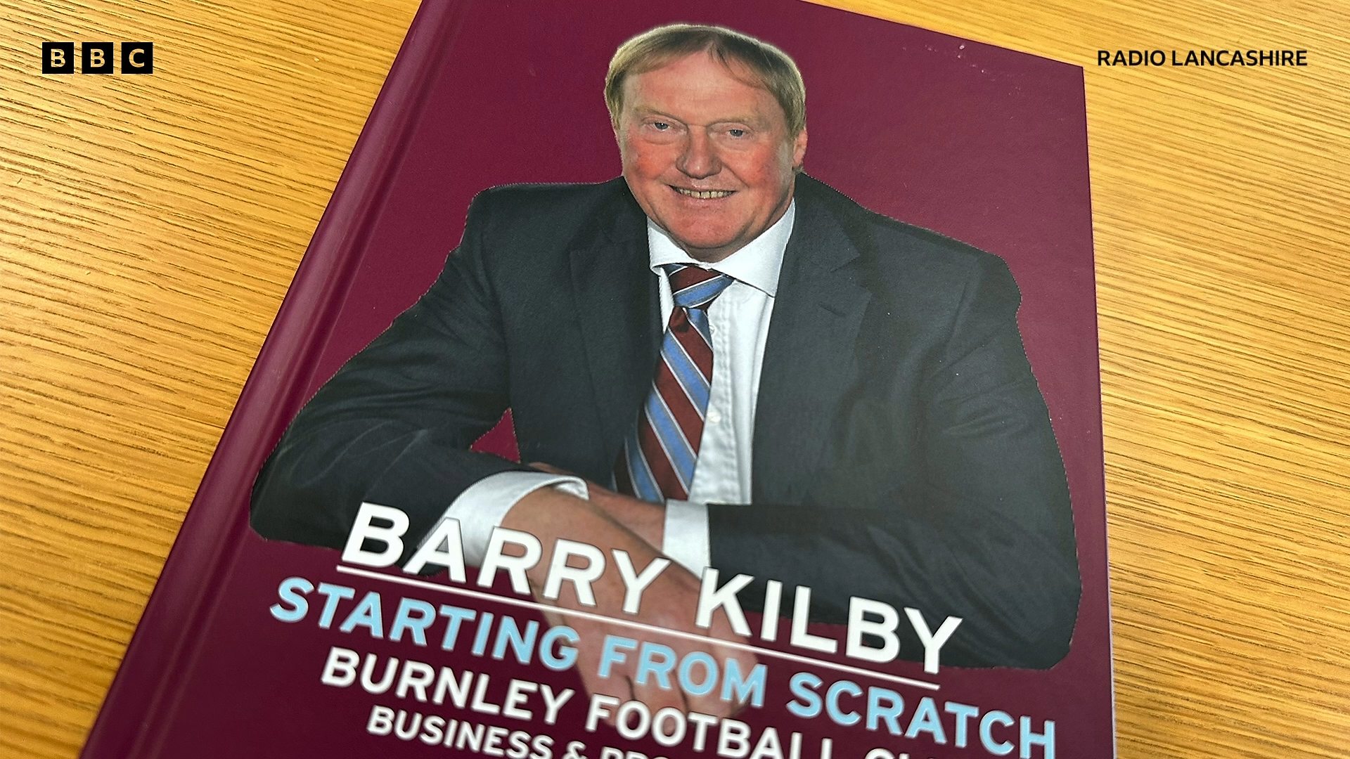 BBC Radio Lancashire - Lancashire Sport, Former Burnley chairman Barry ...