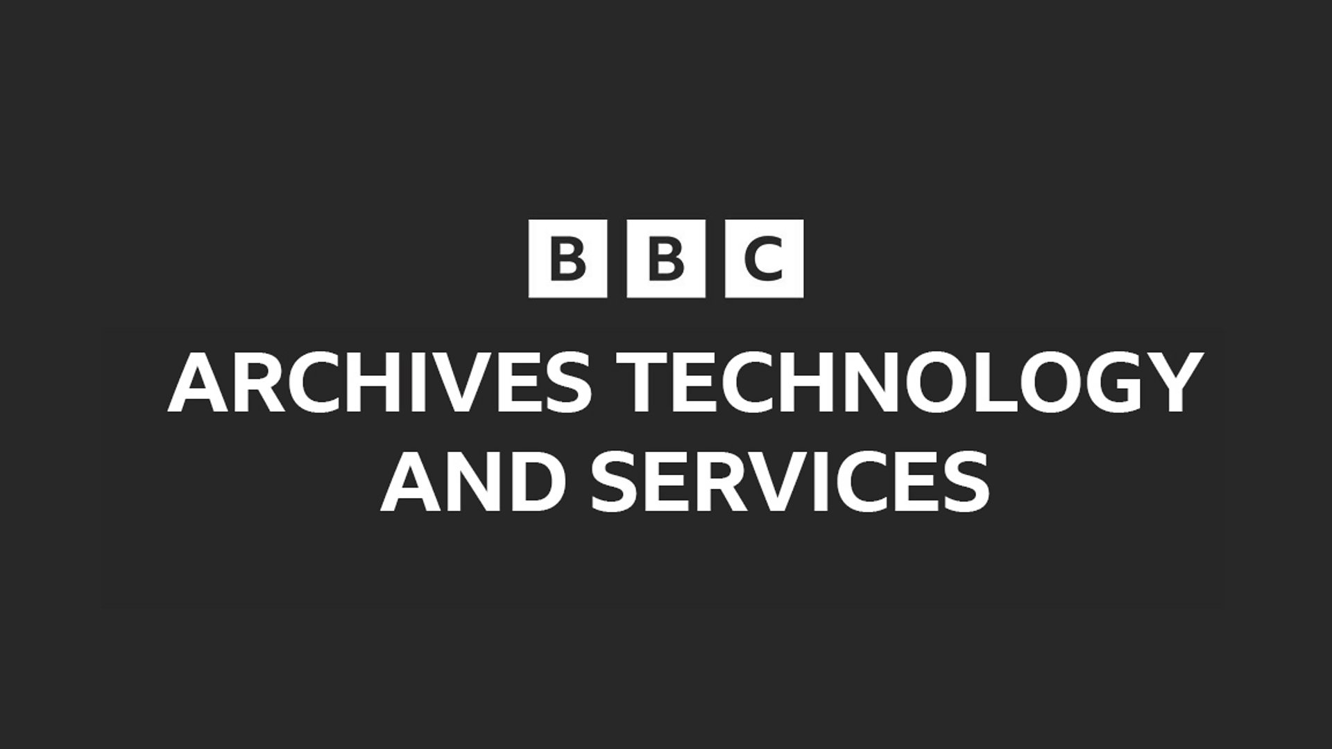 BBC Archives Technology & Services