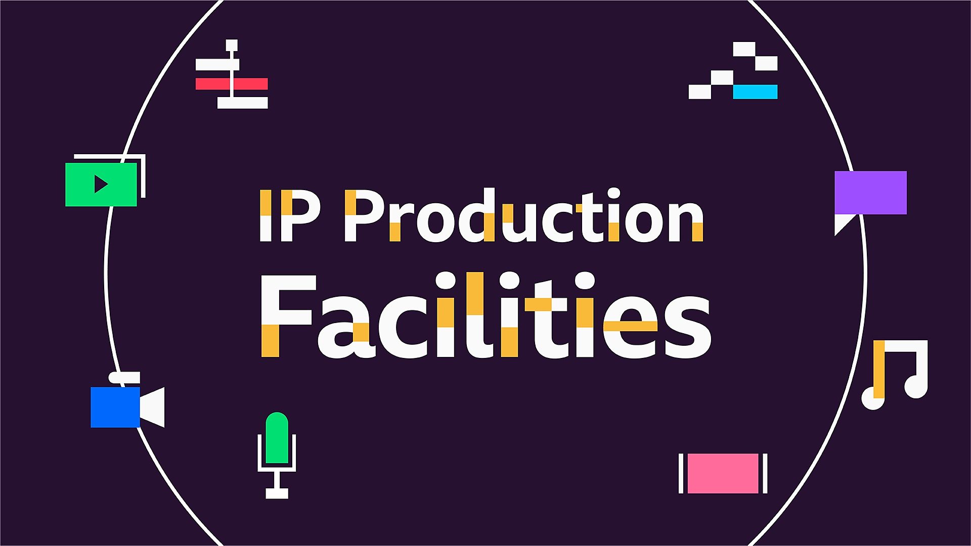 IP production facilities