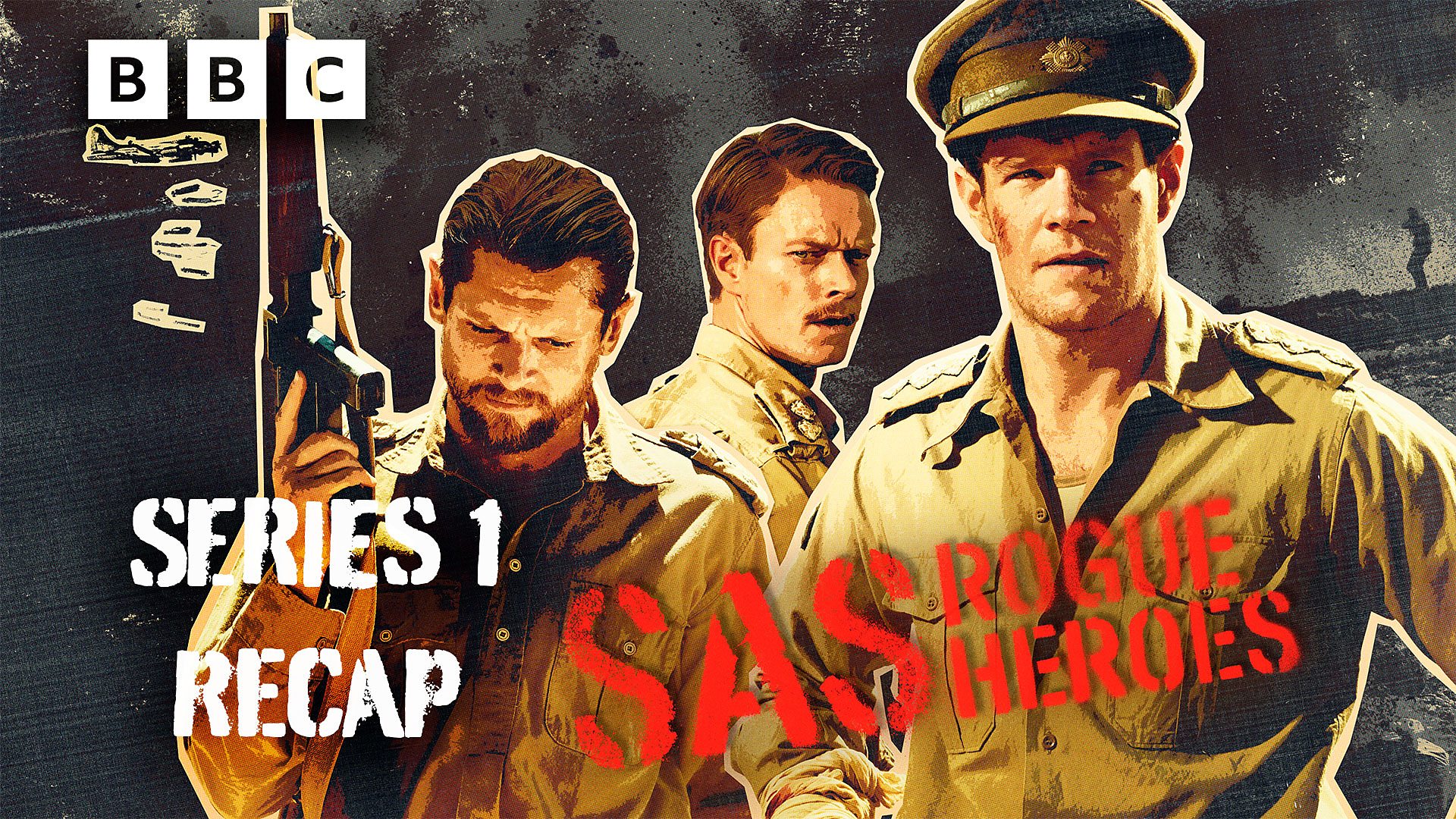 BBC One - SAS Rogue Heroes, SAS Rogue Heroes - Series 1 Recap
