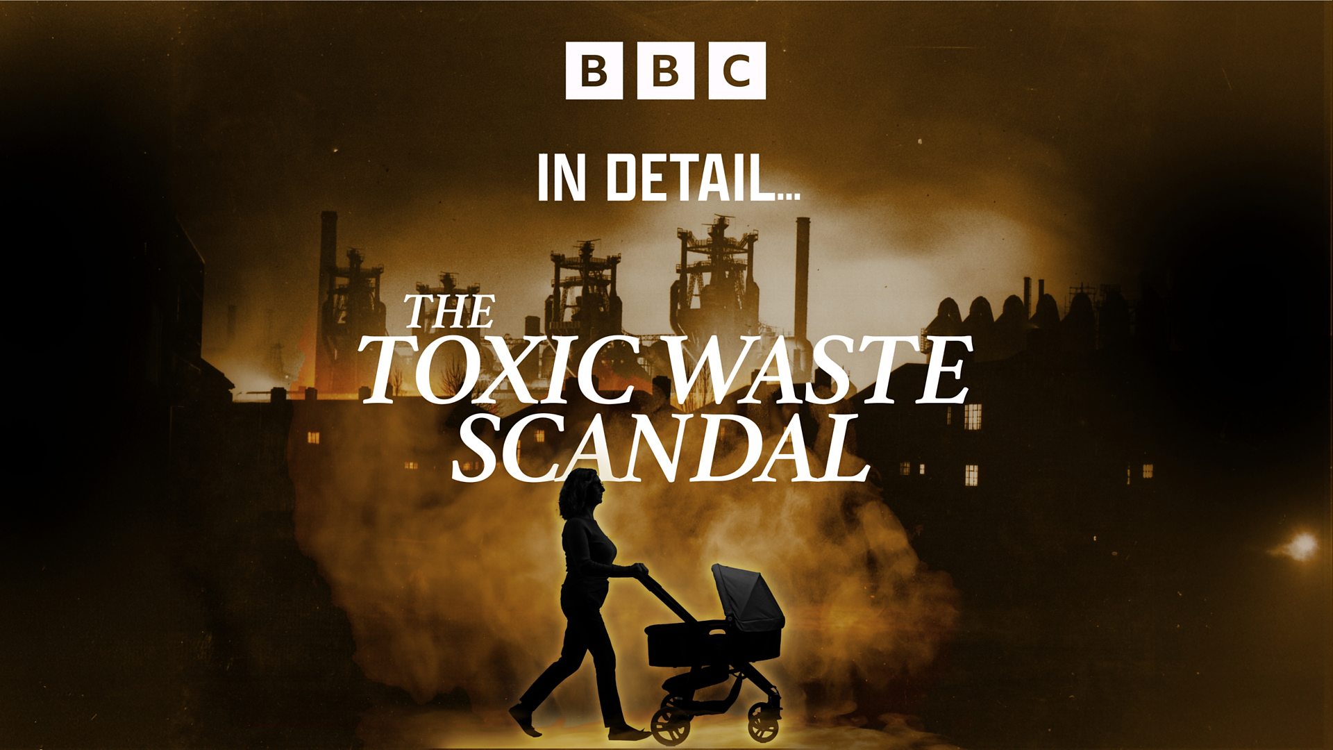 BBC Local's new podcast The Toxic Waste Scandal investigates birth ...