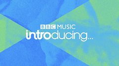 BBC Music - BBC Music Introducing