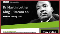 Dr Martin Luther King - 'Dream on' - BBC Teach