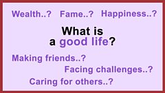 What is a good life? - BBC Teach