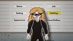 How to create a character for a story - BBC Bitesize