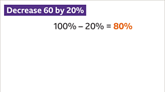 How to decrease an amount by a percentage - BBC Bitesize