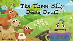 Three Billy Goats Gruff: Musical Storyland - BBC Teach